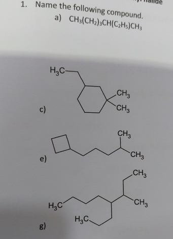 Solved Name the following compound.a) CH3(CH2)3CH(C2H5)CH3 | Chegg.com