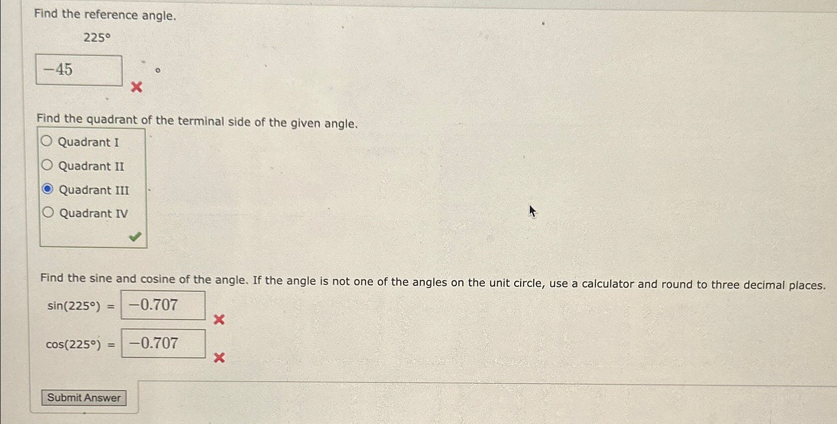 Solved Find the reference angle.225°Find the quadrant of the | Chegg.com