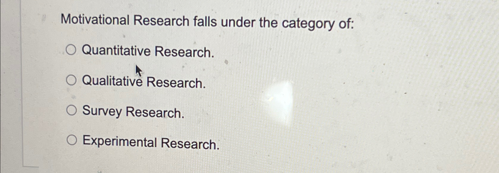 Solved Motivational Research falls under the category | Chegg.com