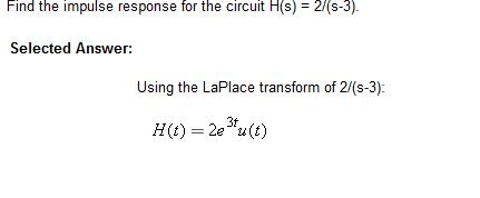 Solved Find the impulse response for the circuit H(s) = 2/(s | Chegg.com