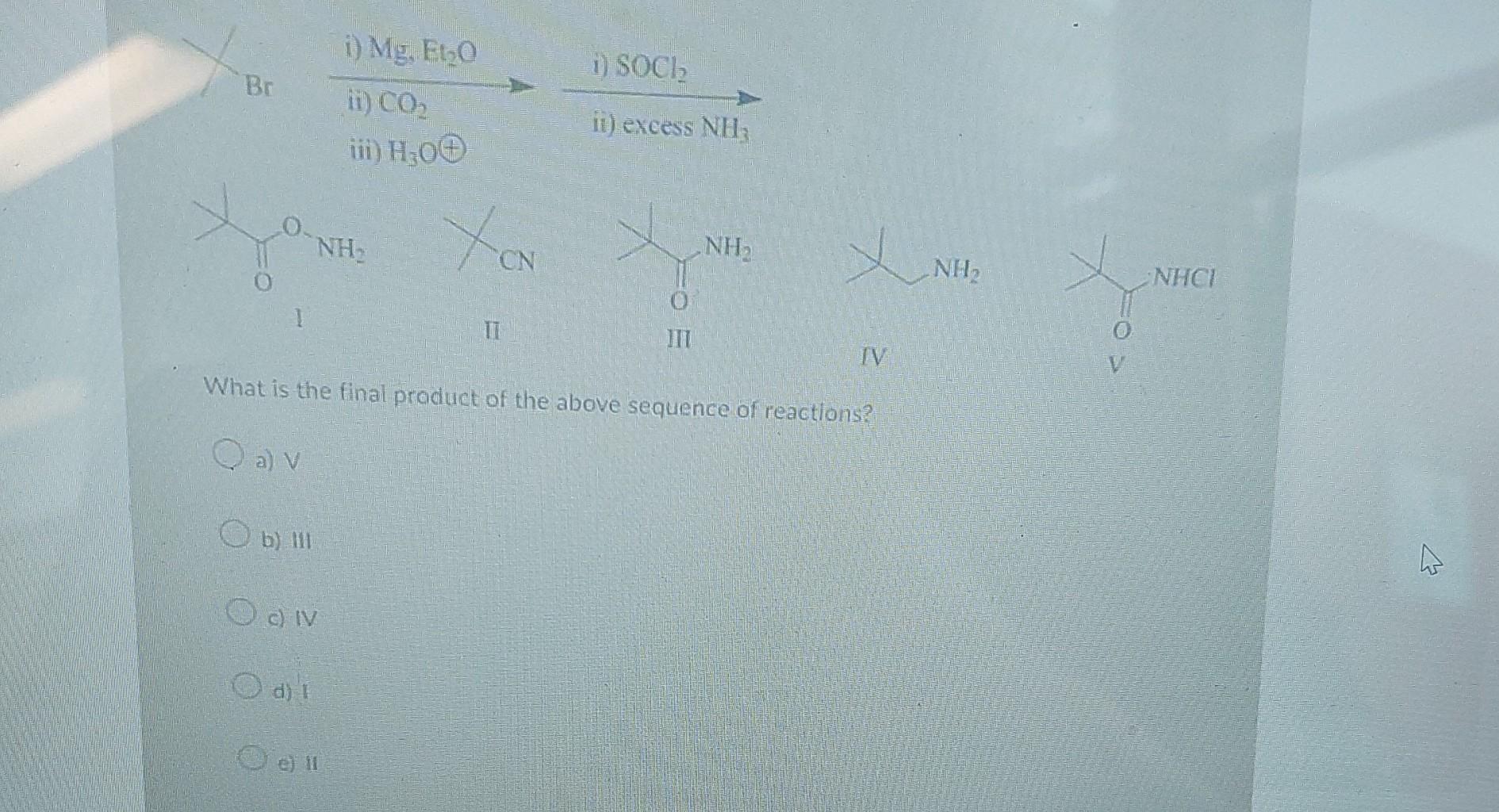 Solved i) Mg,Et2O Br ii) CO2 i) SOCl2 iii) H3O(+ ii) excess | Chegg.com