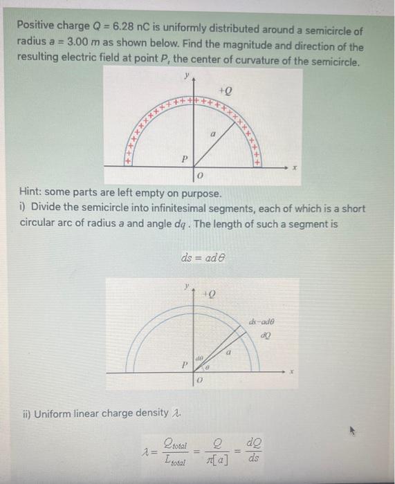 Solved Positive charge Q=6.28nC is uniformly distributed | Chegg.com