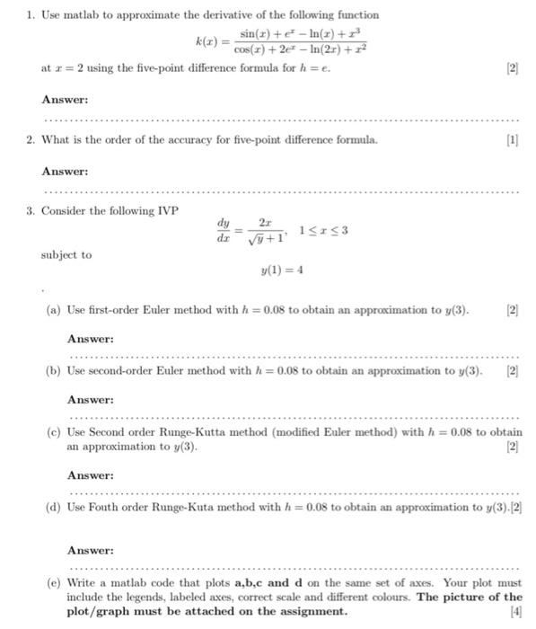 Solved 1. Use matlab to approximate the derivative of the | Chegg.com