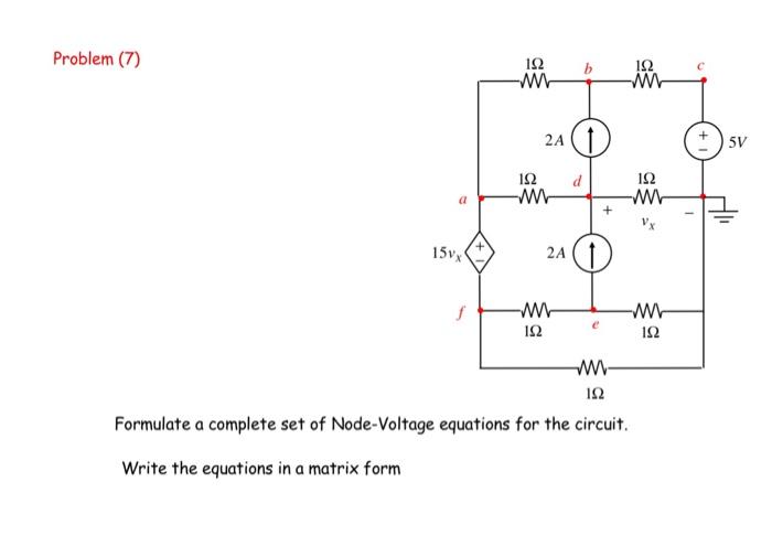 Solved Formulate a complete set of Node-Voltage equations | Chegg.com Solved Formulate a complete set of Node-Voltage equations | Chegg.com