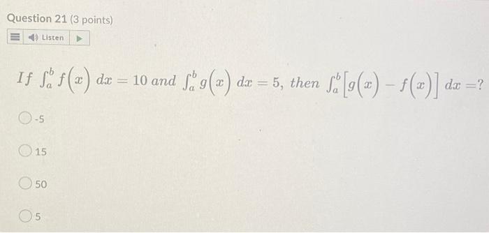 Solved If ∫abf(x)dx=10 and ∫abg(x)dx=5, then | Chegg.com