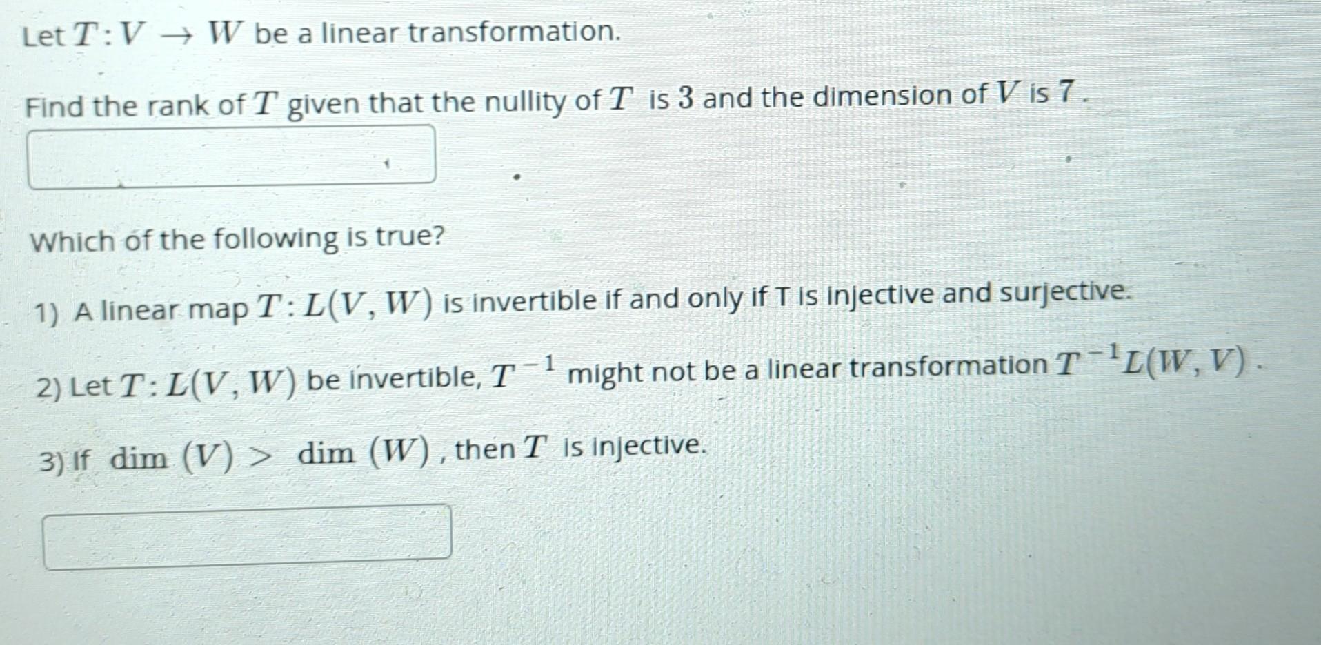 Solved Let T:V→W be a linear transformation. Find the rank | Chegg.com