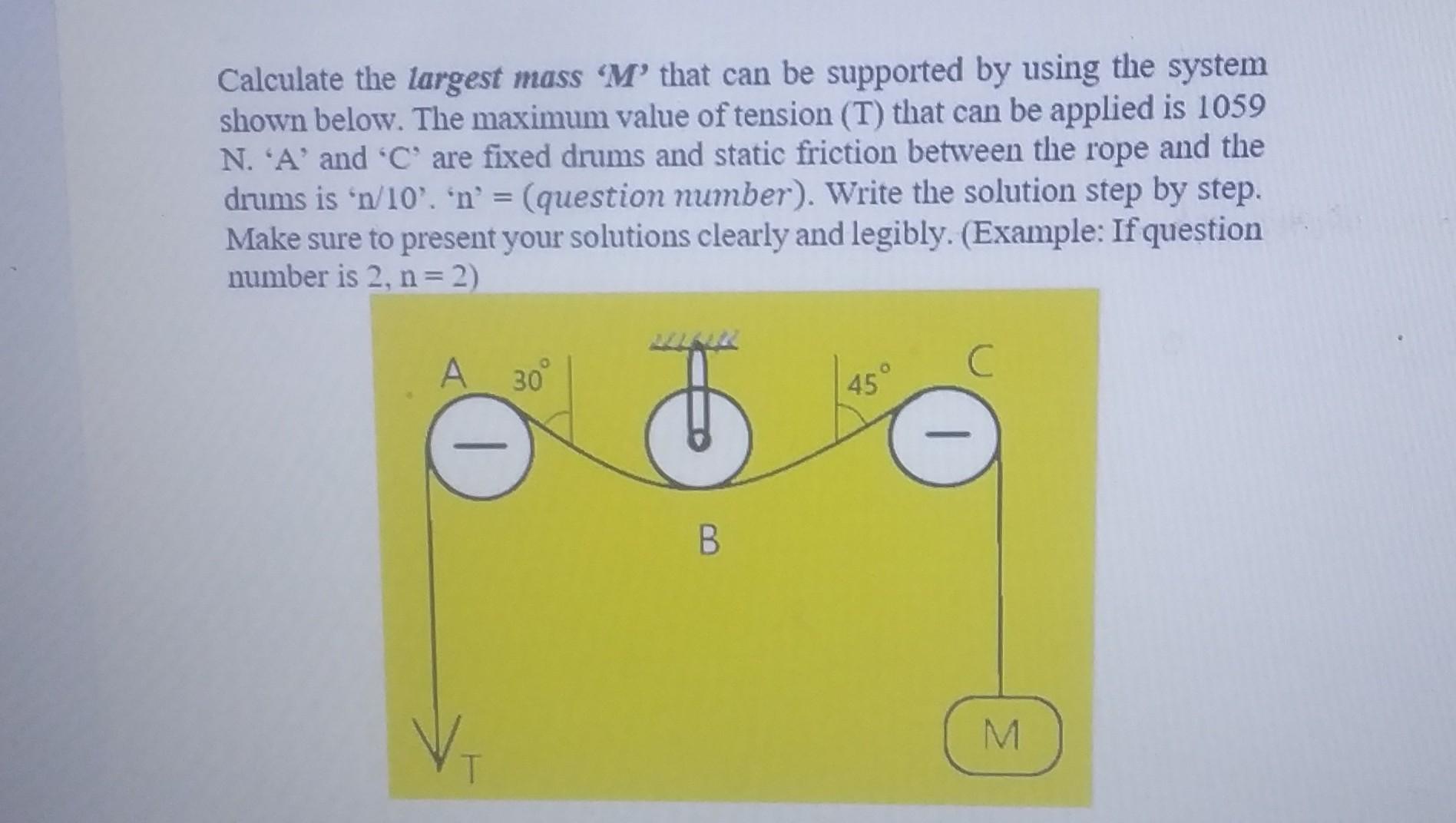 Solved Calculate the largest mass ' M ' that can be | Chegg.com
