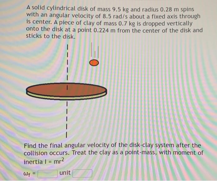 Solved A solid cylindrical disk of mass 9.5 kg and radius | Chegg.com