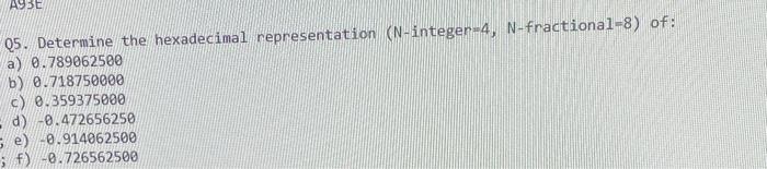 Solved Q5. Determine the hexadecimal representation | Chegg.com