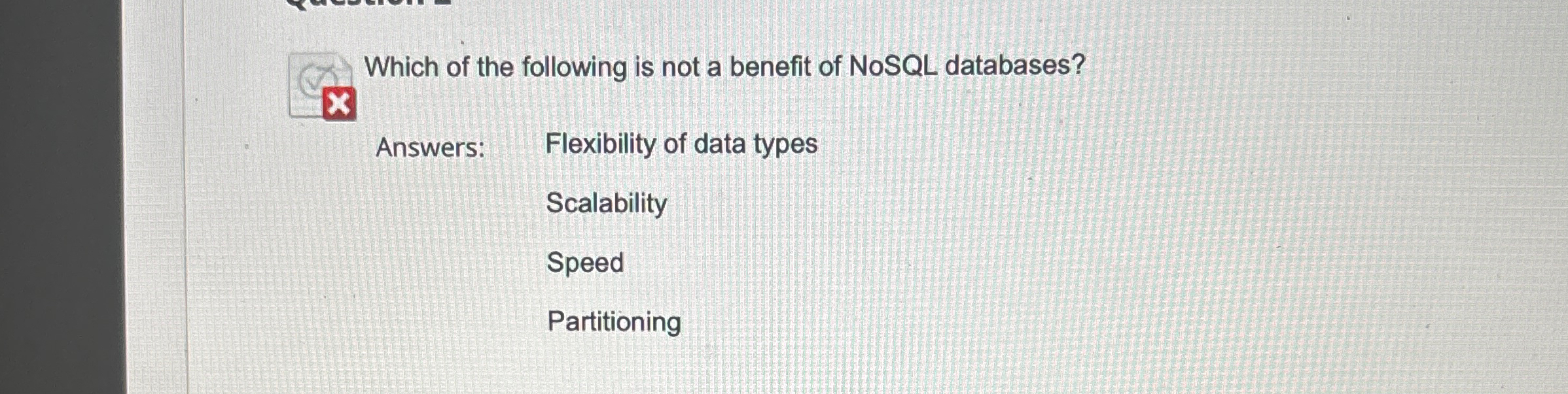 Solved Which of the following is not a benefit of NoSQL | Chegg.com