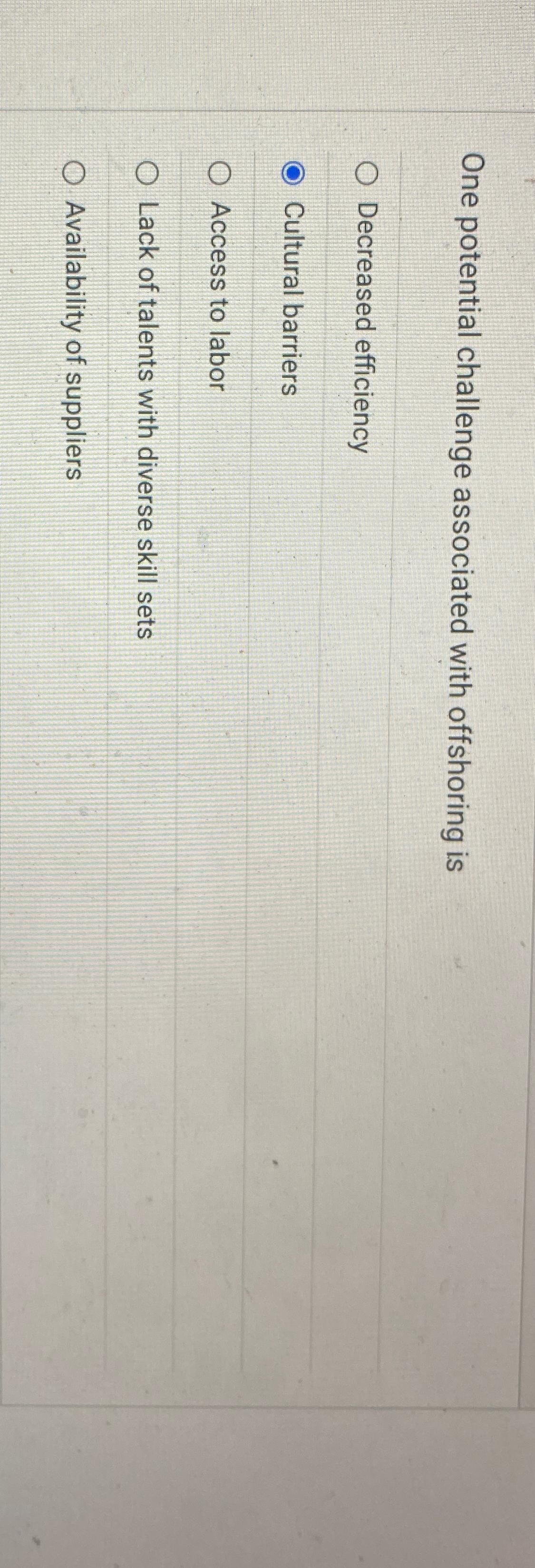 Solved One potential challenge associated with offshoring | Chegg.com