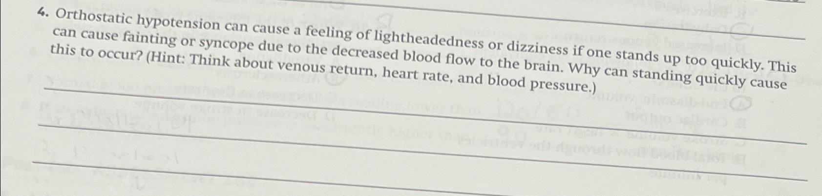 Solved Orthostatic hypotension can cause a feeling of | Chegg.com