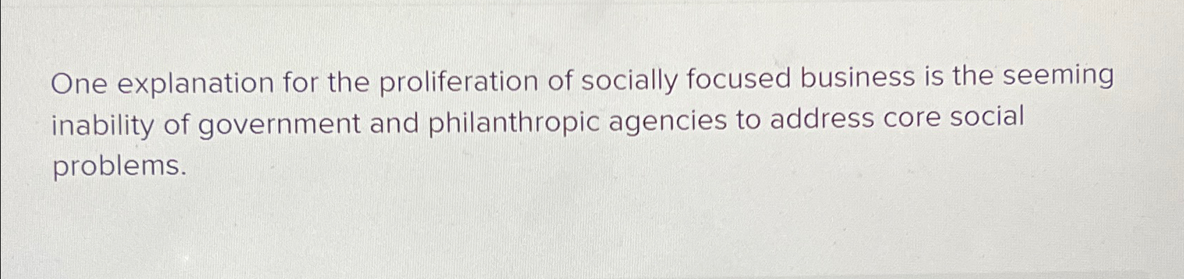 Solved One explanation for the proliferation of socially | Chegg.com