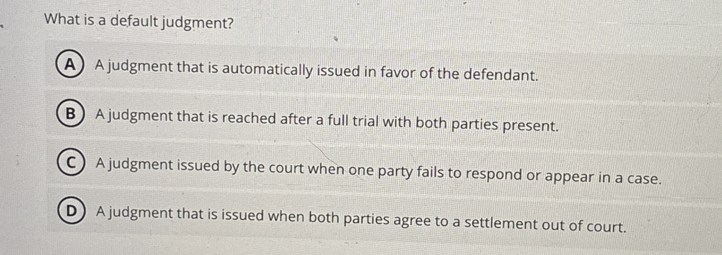 Solved What is a default judgment?A judgment that is | Chegg.com