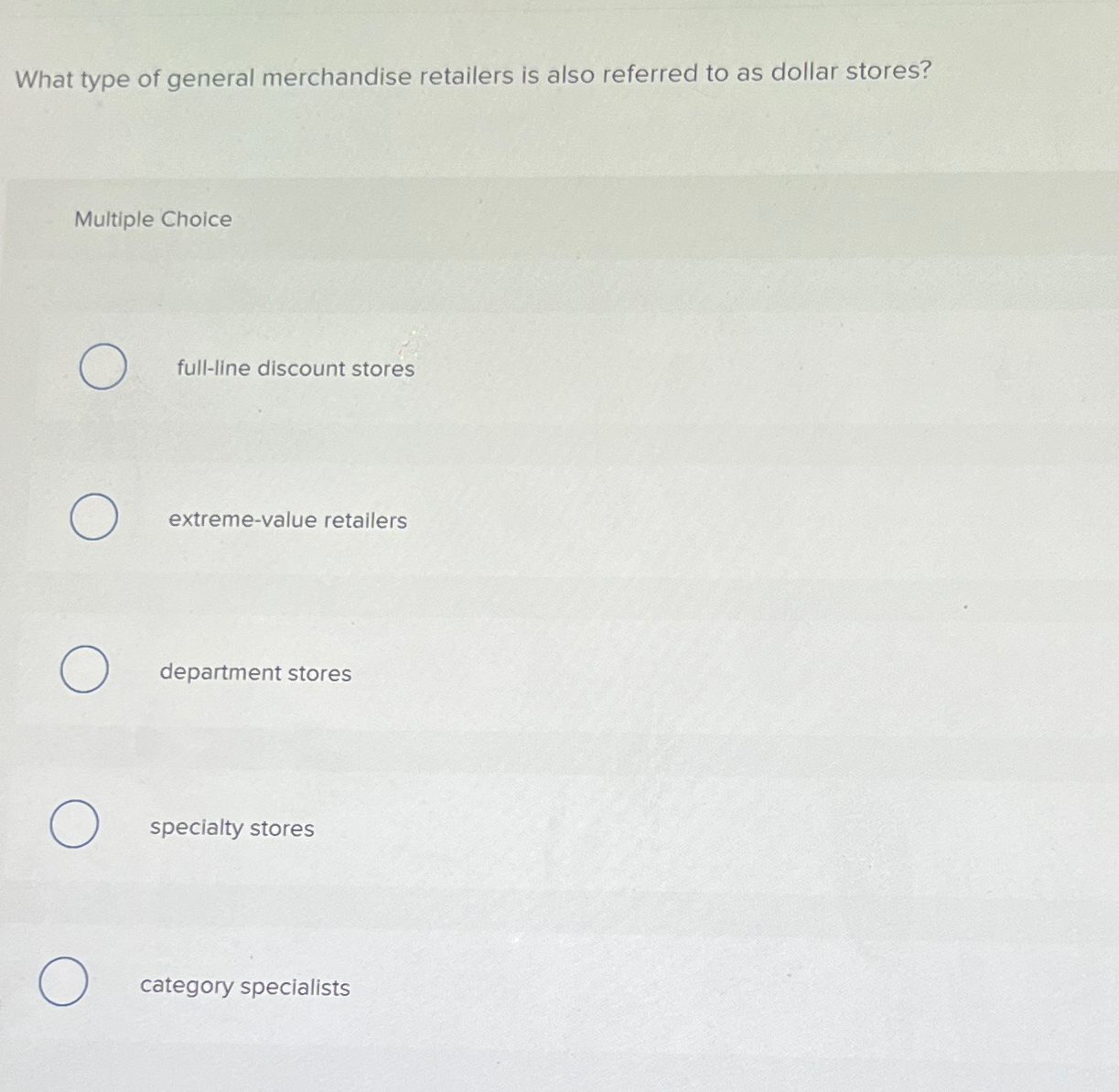 Solved What type of general merchandise retailers is also | Chegg.com