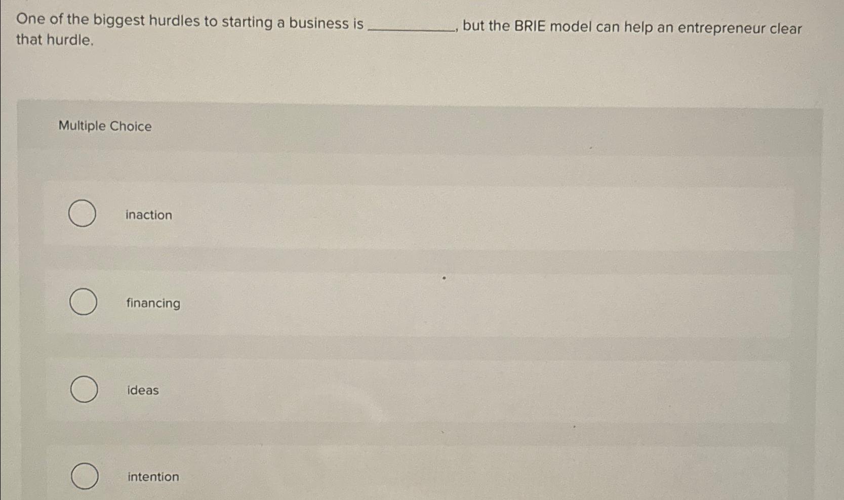 Solved One of the biggest hurdles to starting a business is | Chegg.com