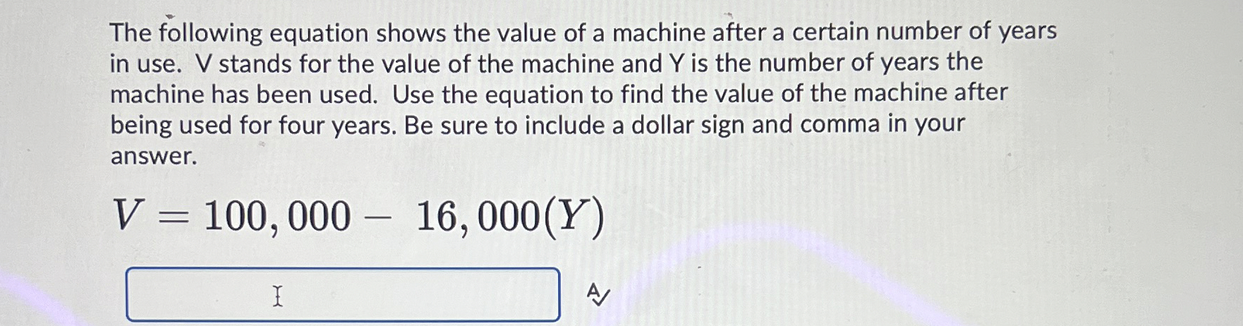 Solved The following equation shows the value of a machine | Chegg.com