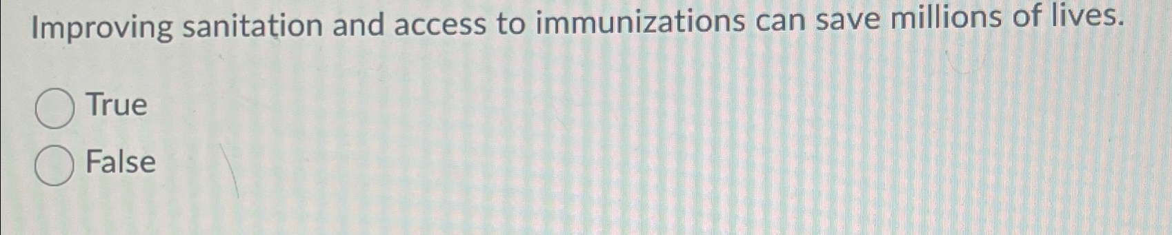 Solved Improving sanitation and access to immunizations can | Chegg.com