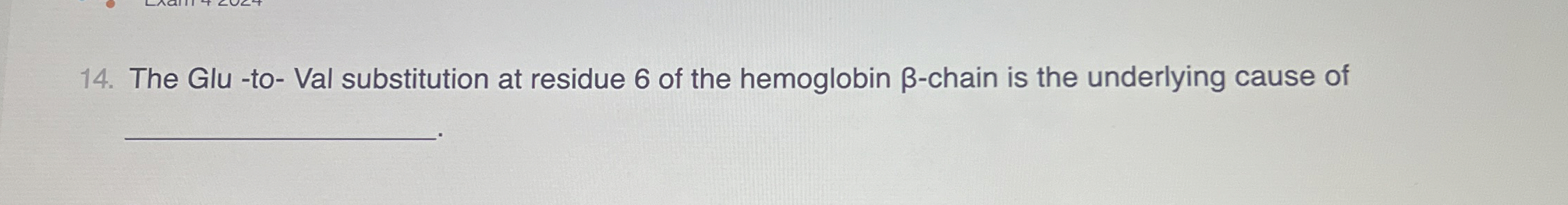 Solved The Glu -to- ﻿Val substitution at residue 6 ﻿of the | Chegg.com