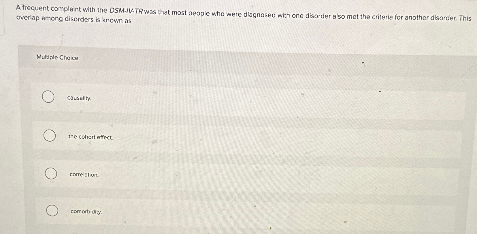 Solved A frequent complaint with the DSM-IV-TR was that most | Chegg.com