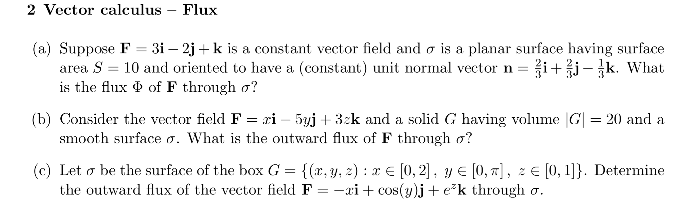 Solved 2 ﻿Vector calculus - ﻿Flux(a) ﻿Suppose F=3i-2j+k ﻿is | Chegg.com