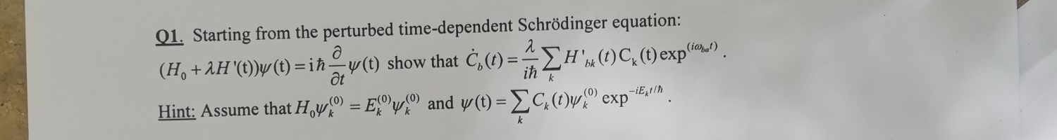 Solved Q1. ﻿Starting from the perturbed time-dependent | Chegg.com