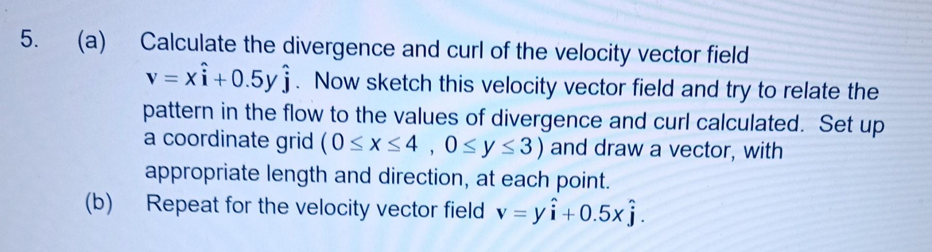 Solved (a) Calculate the divergence and curl of the velocity | Chegg.com