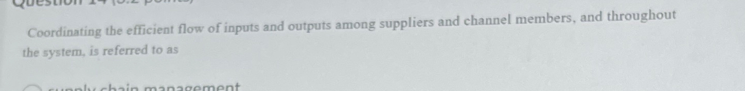 Solved Coordinating the efficient flow of inputs and outputs | Chegg.com