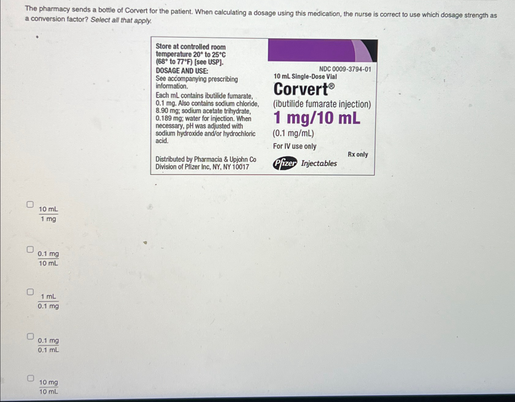 Solved The pharmacy sends a bottle of Corvert for the | Chegg.com