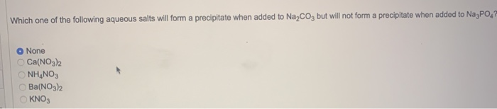 Solved Which one of the following aqueous salts will form a | Chegg.com