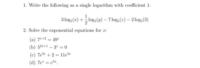 Solved 1. Write the following as a single logarithm with | Chegg.com
