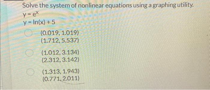 Solved Solve the system of nonlinear equations using a | Chegg.com