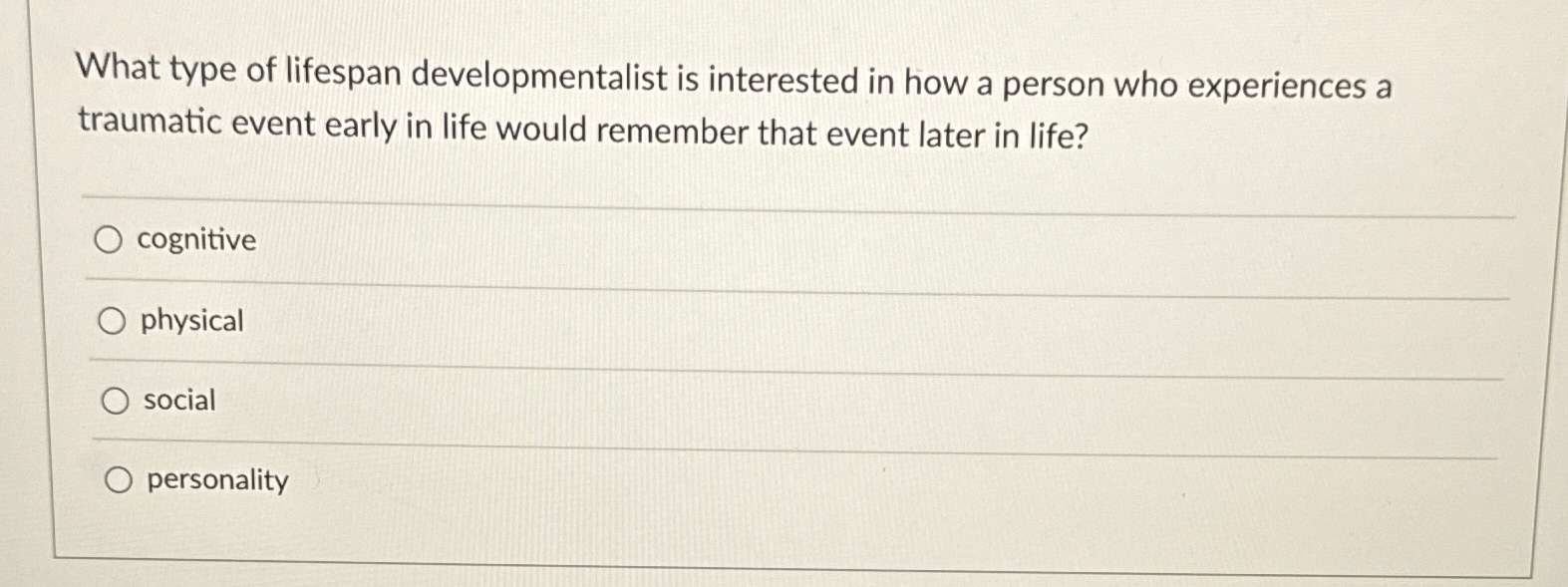 Solved What type of lifespan developmentalist is interested | Chegg.com