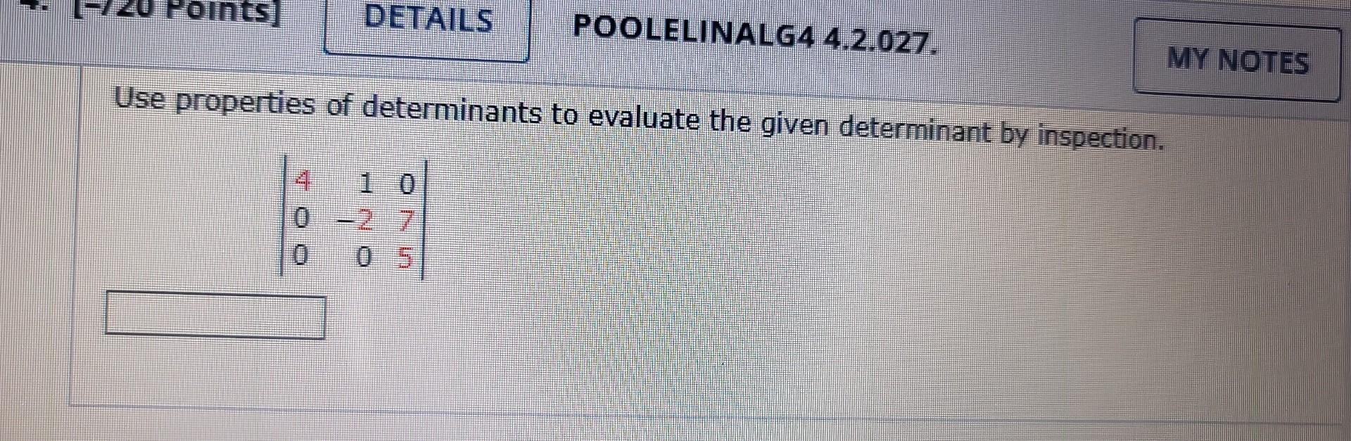 Solved Use properties of determinants to evaluate the given | Chegg.com