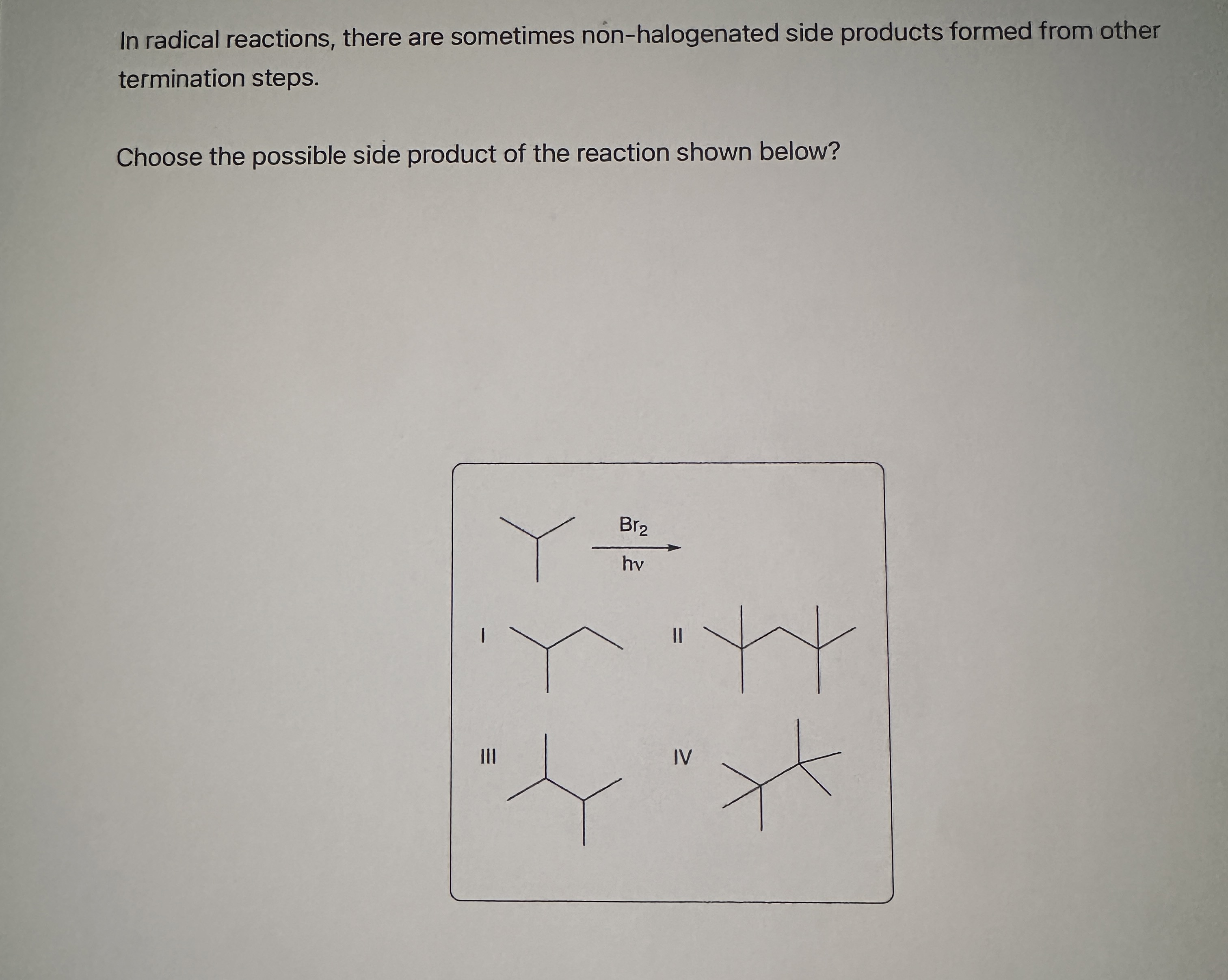Solved In radical reactions, there are sometimes | Chegg.com