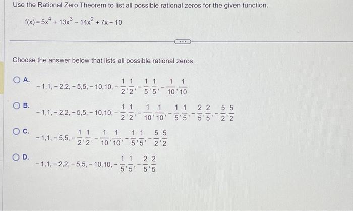 Solved f(x)=5x4+13x3−14x2+7x−10 Choose the answer below that | Chegg.com