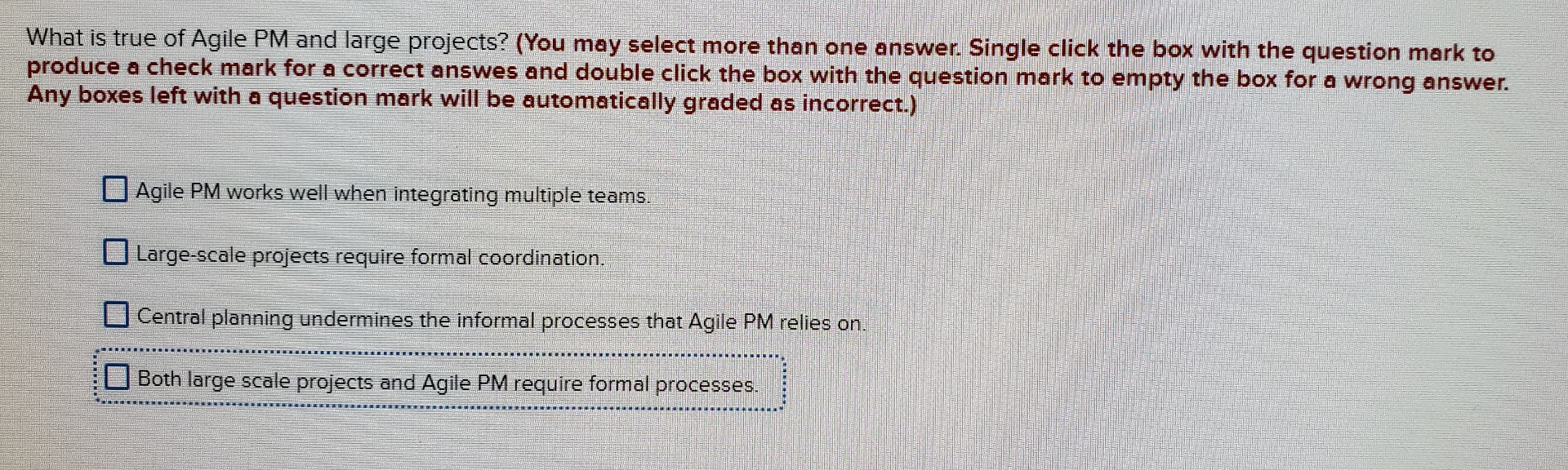 Solved What is true of Agile PM and large projects? (You may | Chegg.com