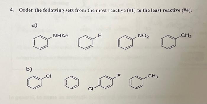 Solved 4. Order the following sets from the most reactive | Chegg.com
