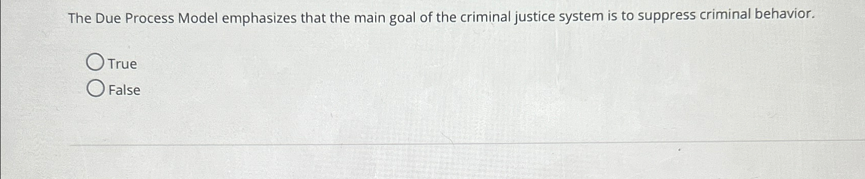 Solved The Due Process Model emphasizes that the main goal | Chegg.com