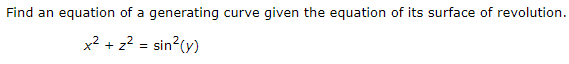 Find an equation of a generating curve given the | Chegg.com