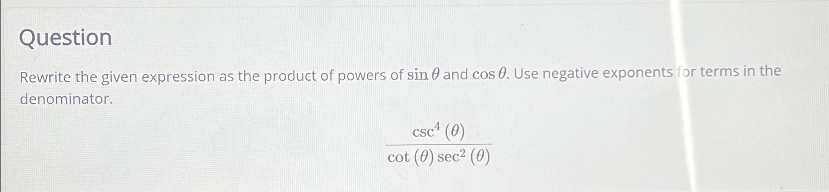 Solved QuestionRewrite the given expression as the product | Chegg.com