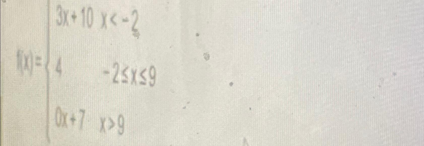 Solved fx={3x+10x 9 | Chegg.com