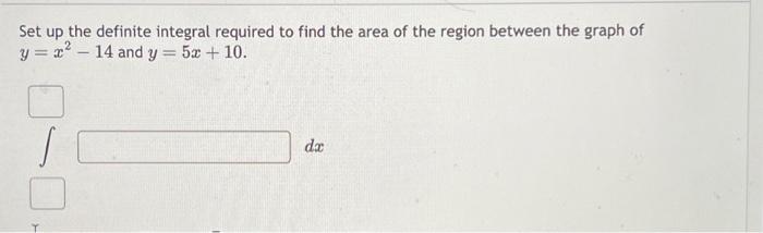 Solved Set up the definite integral required to find the | Chegg.com