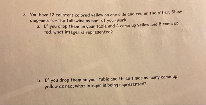 Solved 3. You have 12 counters colored yellow on one side | Chegg.com