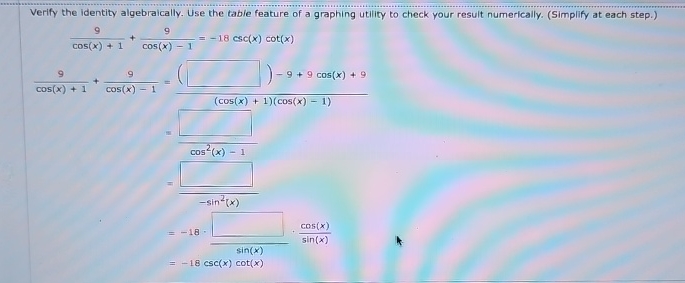 Solved Verify the identity algebraically. Use the table | Chegg.com Solved Verify the identity algebraically. Use the table | Chegg.com