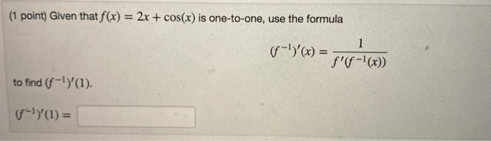 Solved (1 point) Given that f(x) = 2x + cos(x) is | Chegg.com