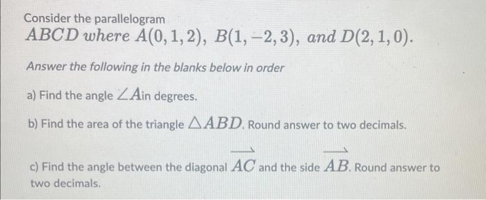 Solved Consider the parallelogram ABCD where | Chegg.com