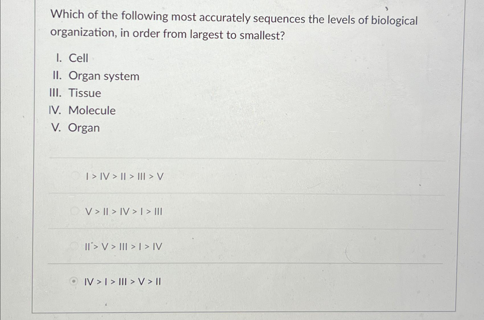 Solved Which of the following most accurately sequences the | Chegg.com