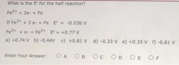 Solved What is the Eº for the half reaction? Fe2+ + 2e- = Fe | Chegg.com