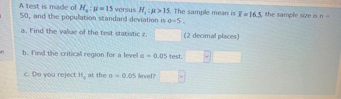 Solved A test is made of H : u=15 versus Hiu > 15. The | Chegg.com